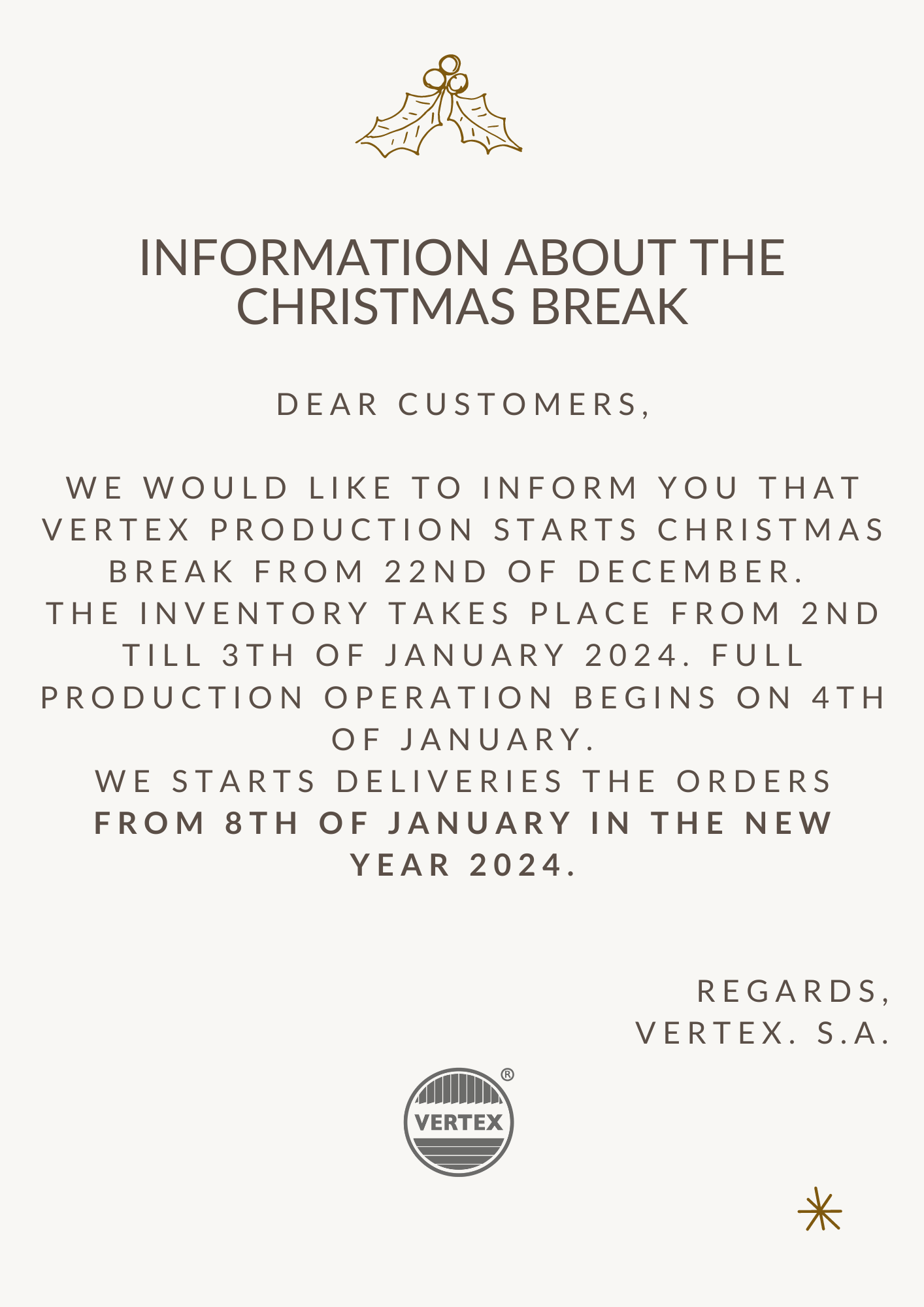 INFORMATION ABOUT THE CHRISTMAS BRAKE - Vertex S.A.